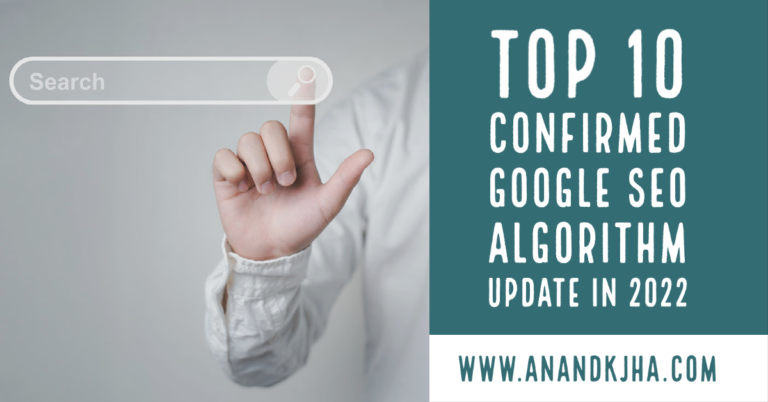 Top 10 Confirmed Google SEO Algorithm Update in 2022{Check Now}